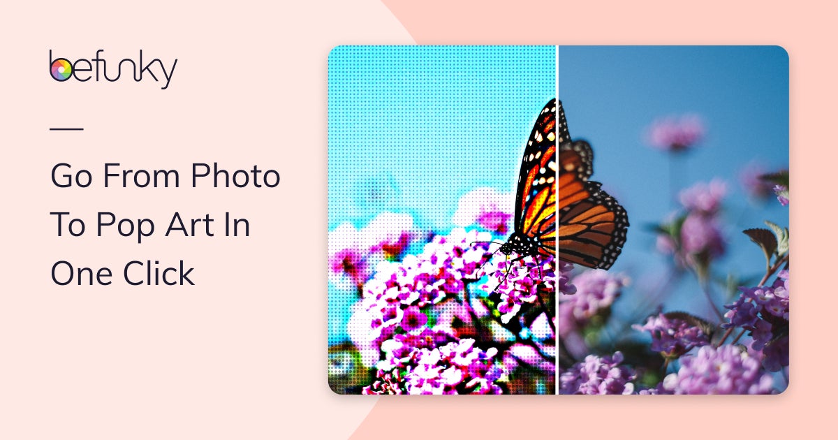 Photo to Pop Art: BeFunky – Turn Your Photos Into Bold Art