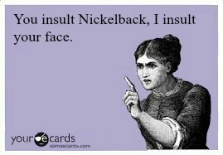 Nickelback ecards and memes by Jana Addison | BeFunky Photo Editor